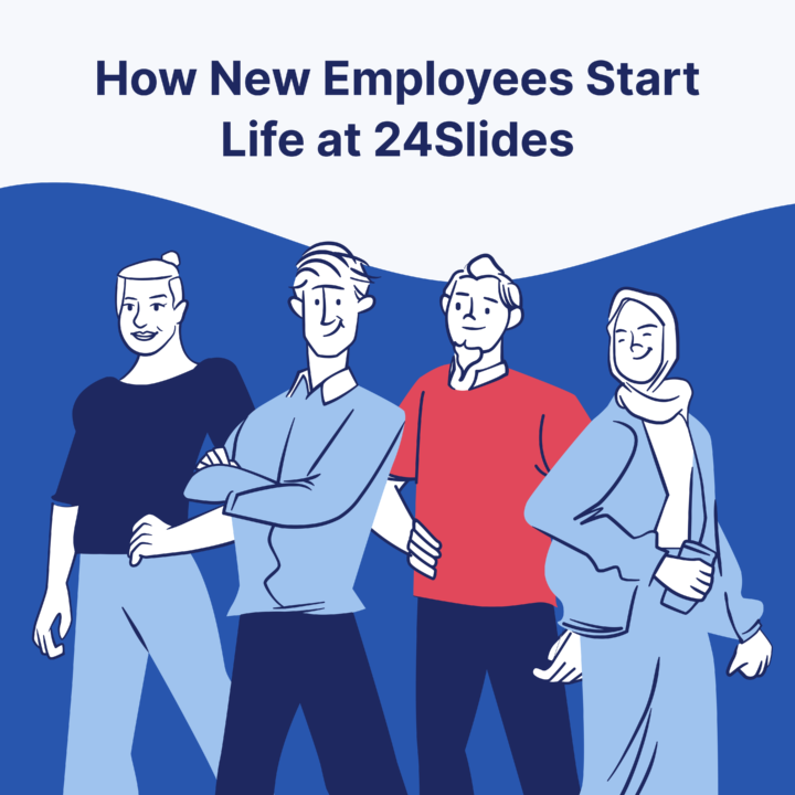 How New Employees Start Life at 24Slides - 24Slides