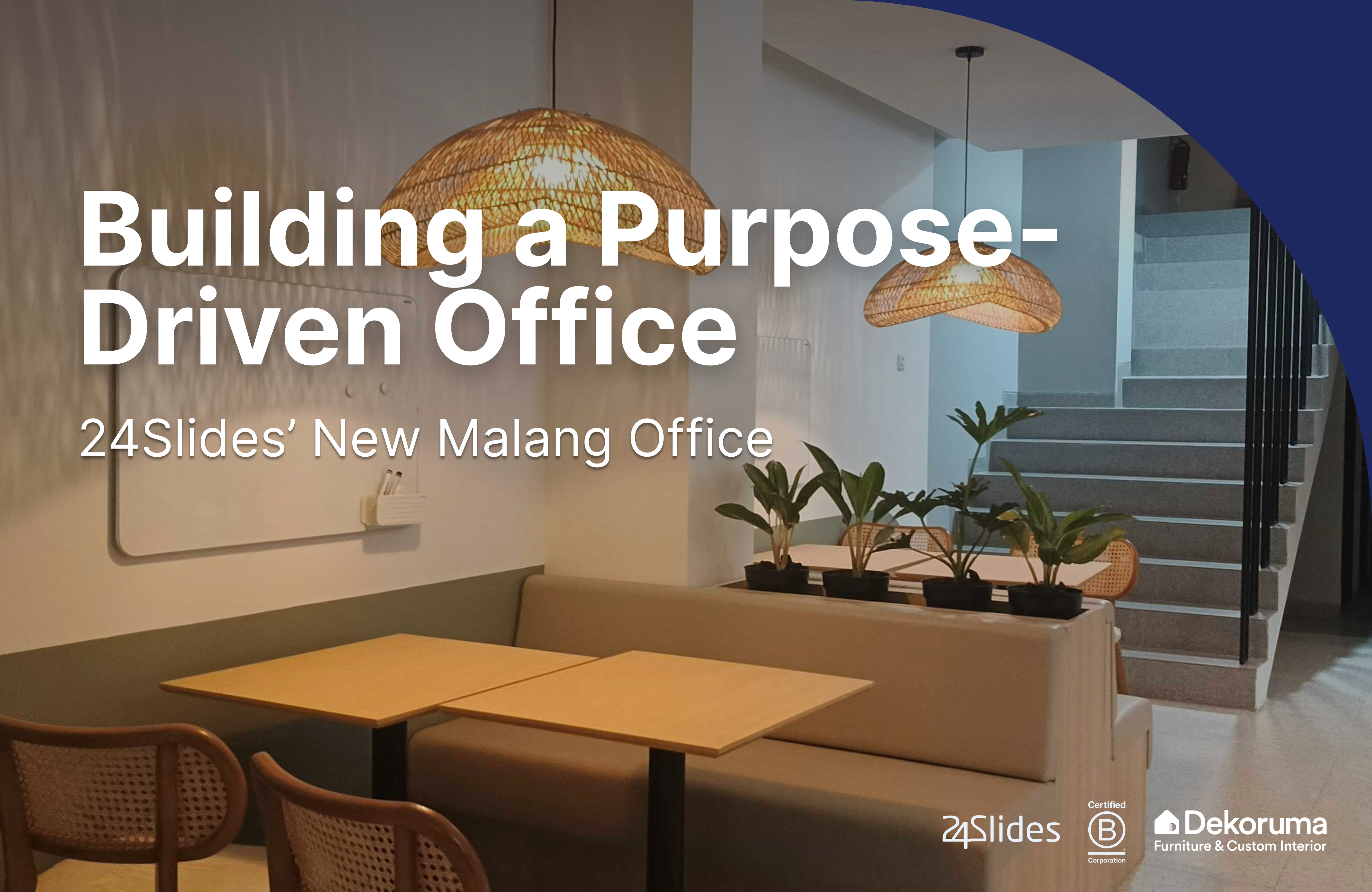 DesignxPurpose: How 24Slides and Dekoruma Reimagined the Modern Office ...